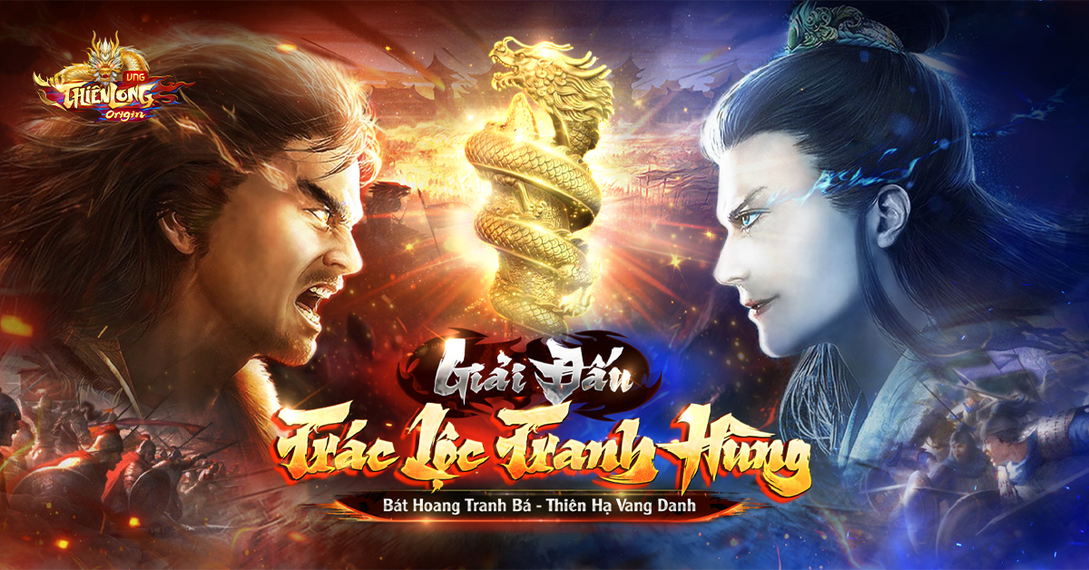 Thiên Long Origin VNG | Trác Lộc Tranh Hùng